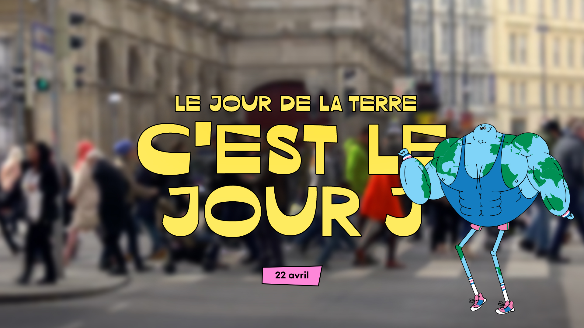 Le défi Jour J » Campagne média » 22 avril » Jour de la Terre Canada ...